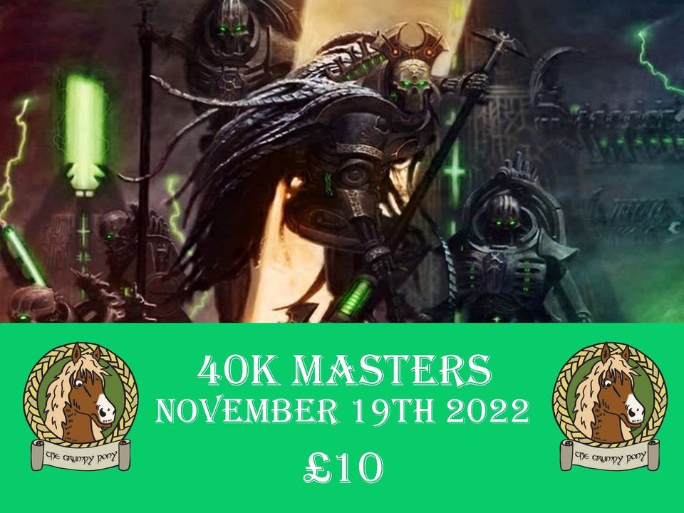 Grumpy Pony 40K Masters IV, The Grumpy Pony, Sevenoaks, 19 November 2022