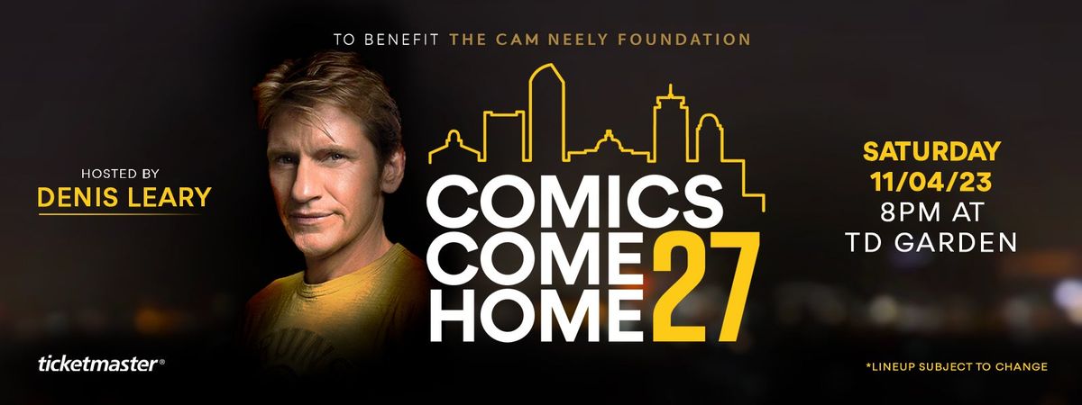 Comics Come Home 27: Bill Burr, Denis Leary, Lenny Clarke & Orlando ...