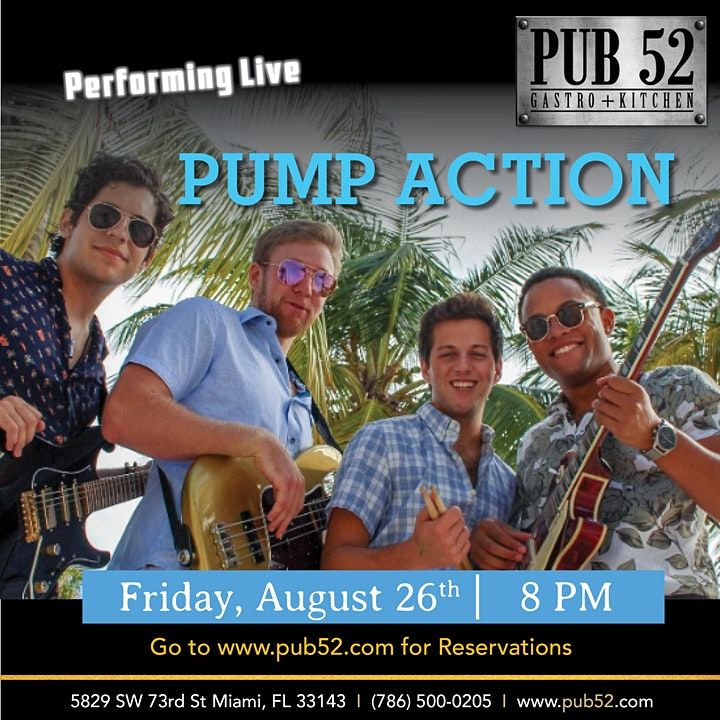 Pump Action Debuts at Pub52, Pub 52 Gastropub South Miami, 26 August 2022