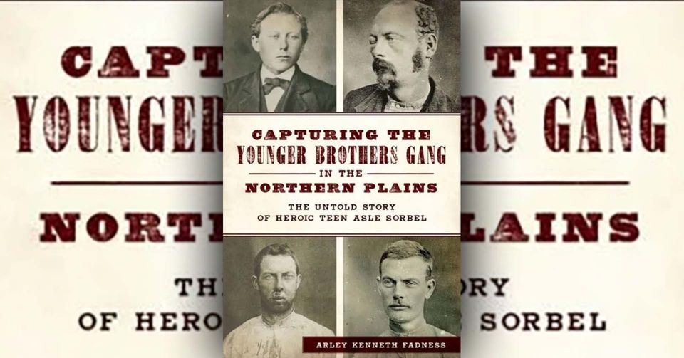 Author Arley Fadness: Capturing the Younger Brothers Gang in the ...