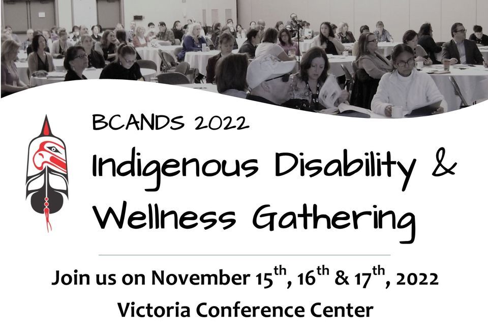 Indigenous Disability and Wellness Gathering 2022, Victoria Conference ...