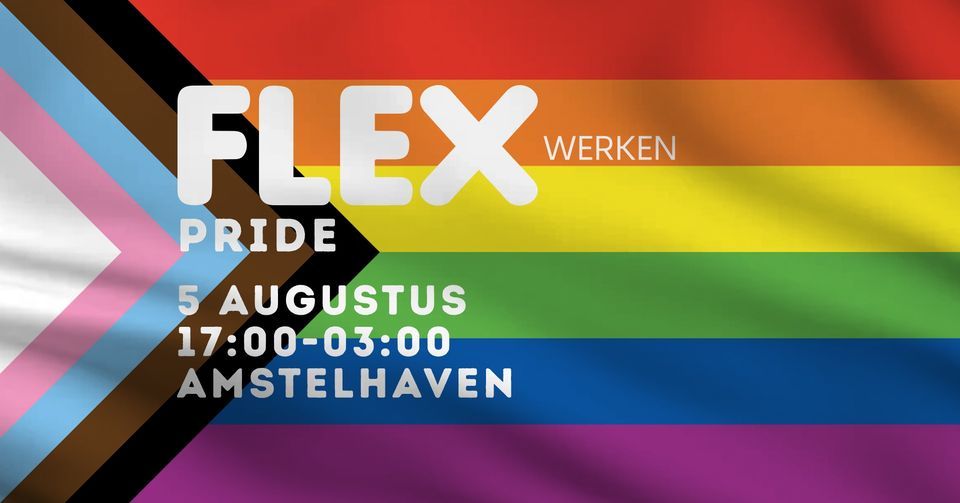 FLEX Werken Pride | Amstelhaven, Amstelhaven, Amsterdam, 5 August to 6 ...