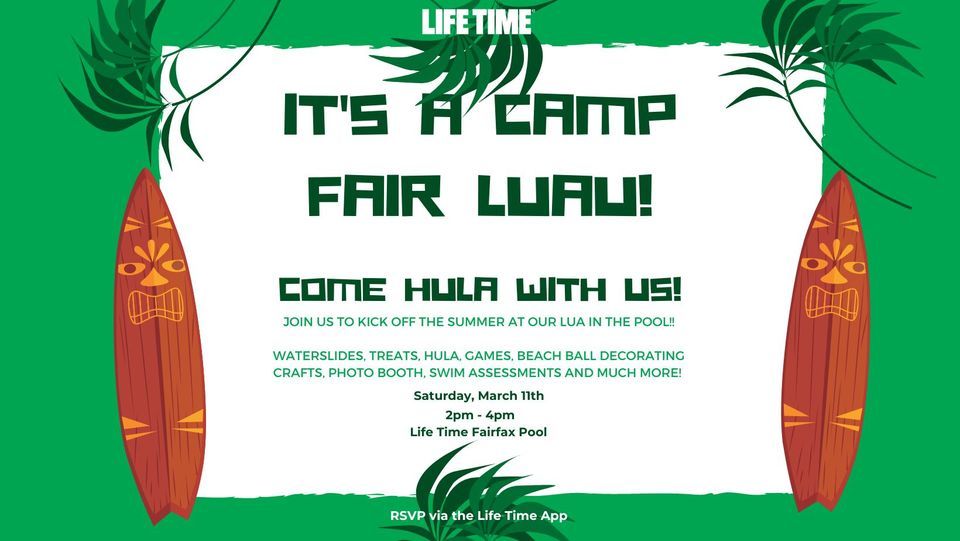 2023 SUMMER KIDS CAMP SIGN-UP/OPEN HOUSE LUAU-STYLE!, Life Time Fairfax ...