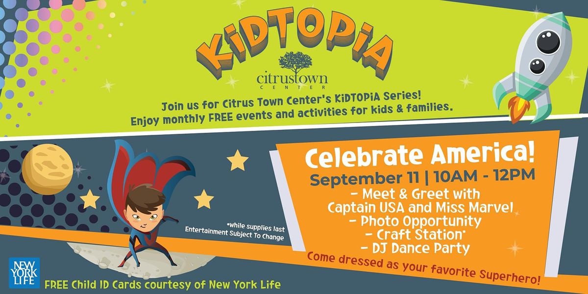 KiDTOPiA Celebrate America!, Citrus Town Center, Citrus Heights, 11 ...