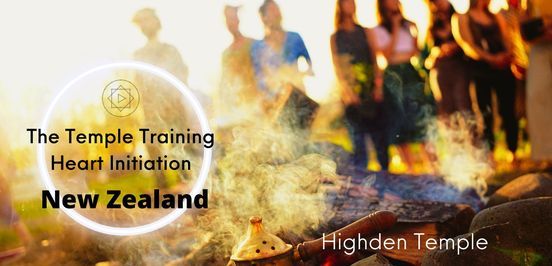 The Temple Training - Heart Initiation Aotearoa, Highden Temple ...