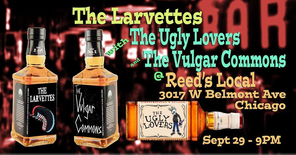 The Larvettes w/ The Ugly Lovers and The Vulgar Commons, Reed's Local ...