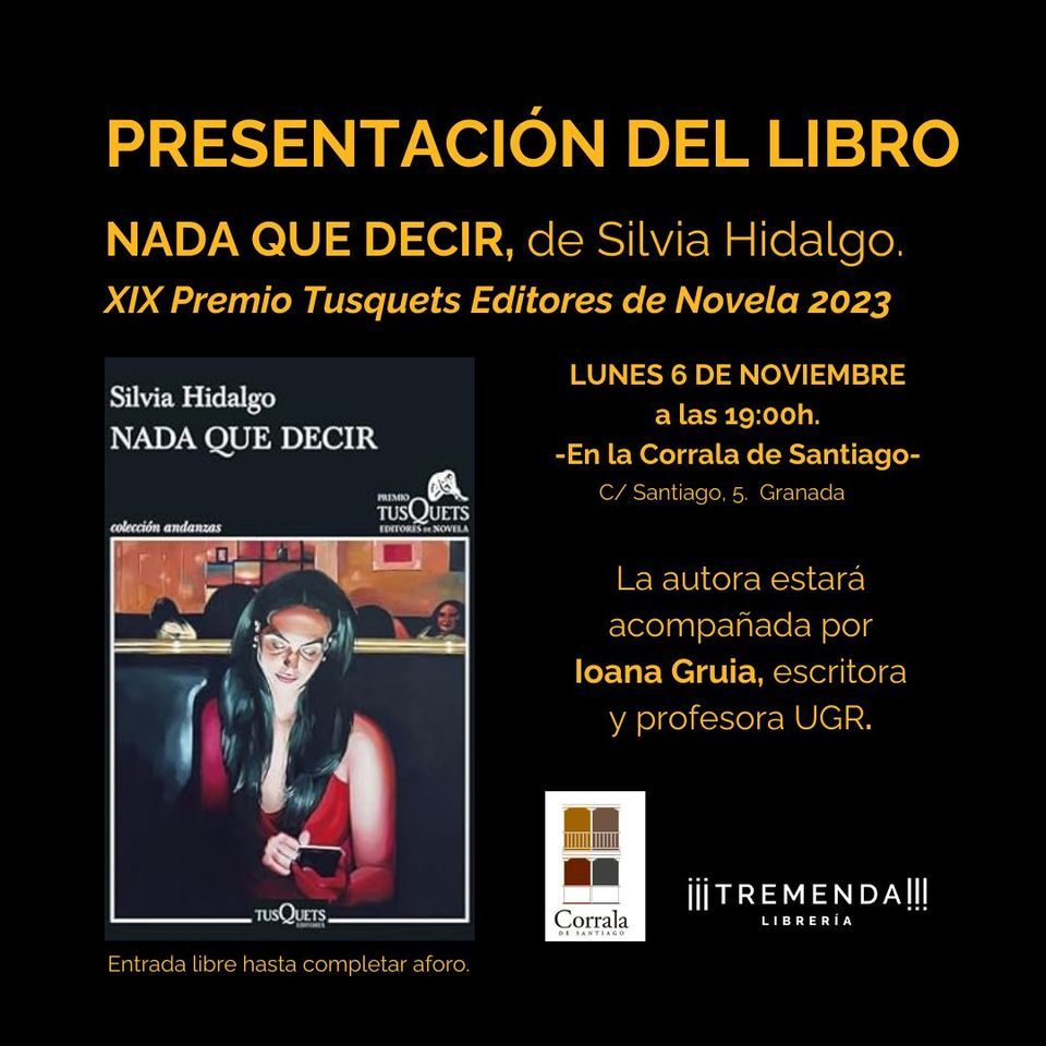 Presentación del libro NADA QUE DECIR, de Silvia Hidalgo., Corrala de Santiago-Ugr, Granada, 6 ...