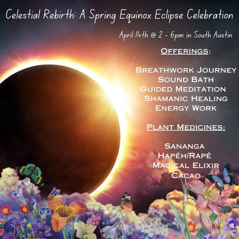 Celestial Rebirth: A Spring Equinox Eclipse Celebration , South Austin, 78748, 14 April 2024