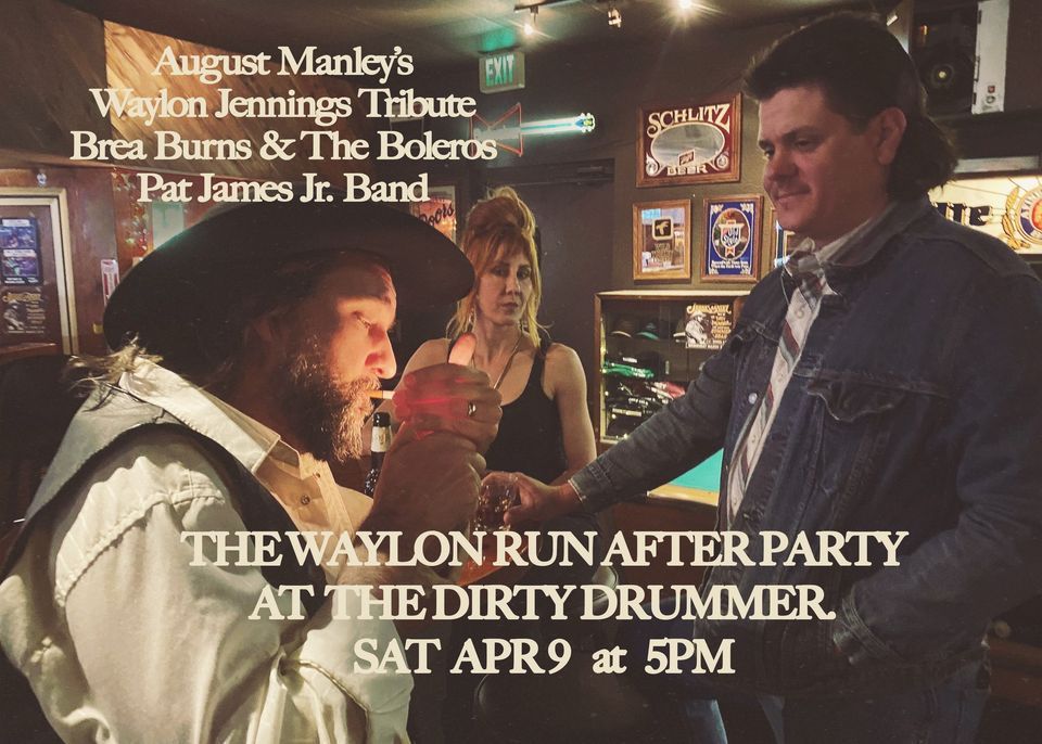 August Manleys Waylon Jennings Tribute, Pat James Jr. Band, Brea Burns ...