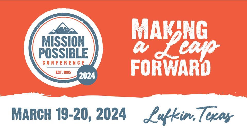 Mission Possible 2024, Pitser Garrison Convention Center, Lufkin, 19 ...