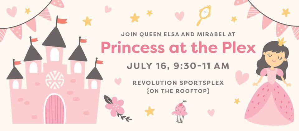 Princess At the Plex, VA Revolution Sportsplex, Leesburg, 16 July 2022