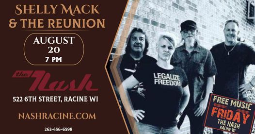 Free Music Friday with Shelly Mack & The ReUnion, The NASH, Racine, 20 ...
