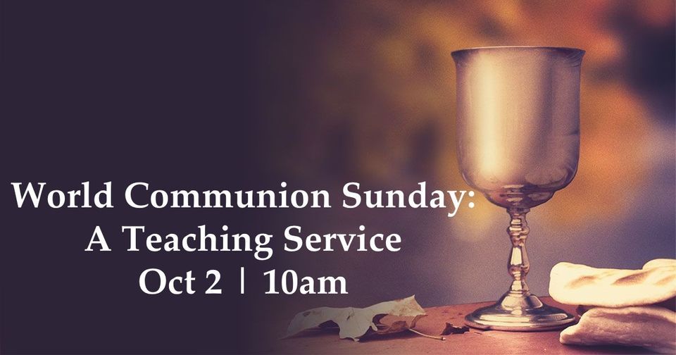 World Communion Sunday: A Teaching Service, Enfield Congregational ...