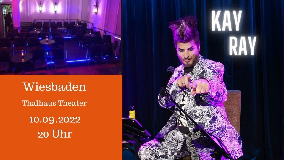 Kay Ray Show, thalhaus Theater - Wiesbaden, 10 September 2022