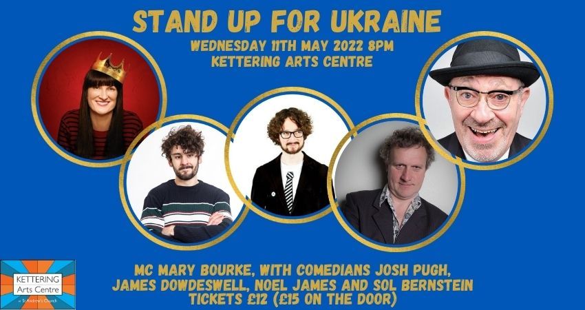 STAND UP FOR UKRAINE comedians MARY BOURKE, JOSH PUGH, JAMES DOWDESWELL ...