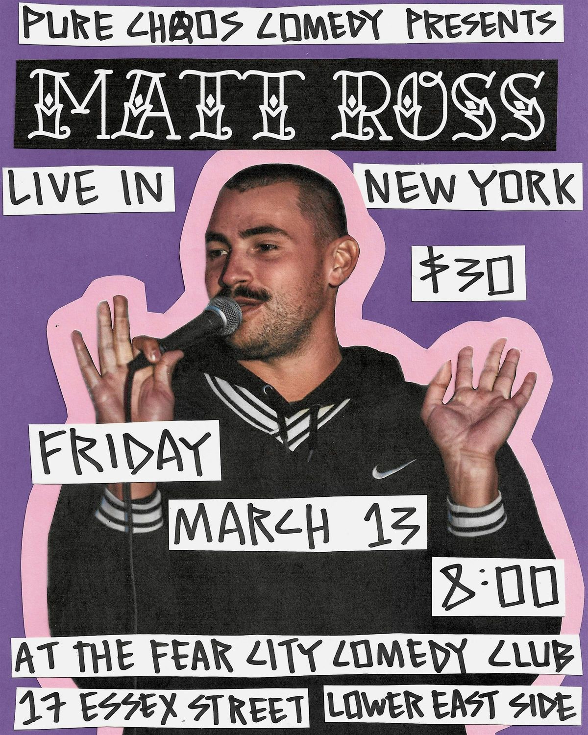 PURE CHAOS PRESENTS: MATT ROSS Live In New York! Friday at THE FEAR ...