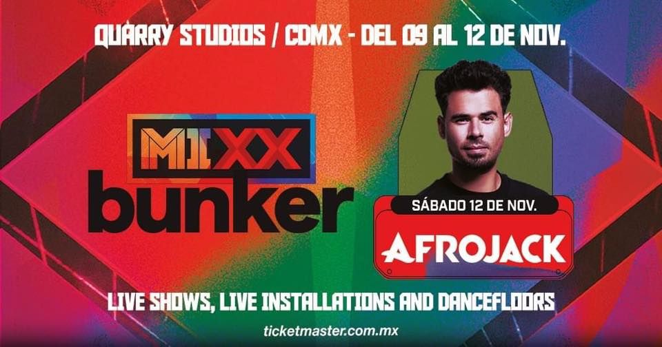 MIXX Bunker Presenta: Afrojack, Quarry Studios & Locations, Naucalpan ...