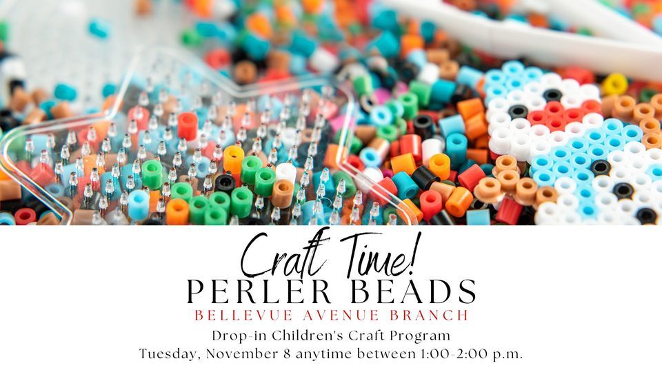 Craft Time: Perler Beads! Drop-In Craft Program, Friends of the ...