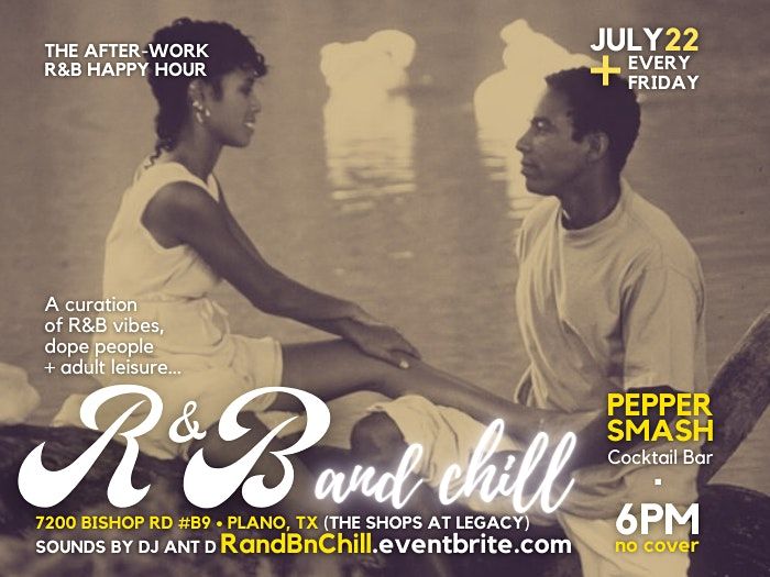 R&B and Chill Happy Hour @ NEW LOCATION TBA, NEW LOCATION TBA, DALLAS ...