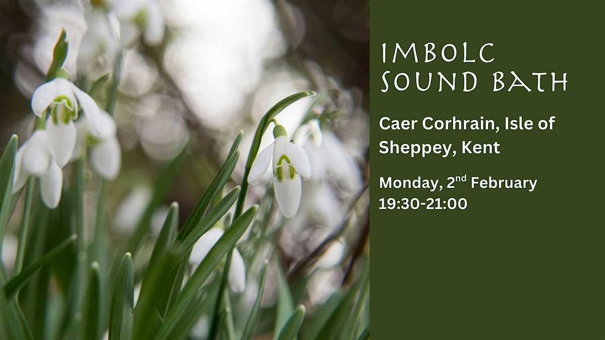 Imbolc Sound Bath (2nd February 2026), Caer Corhrain, Minster on Sea, 2 ...