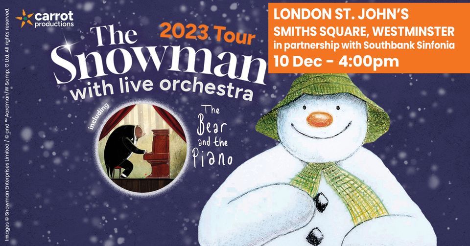 The Snowman Tour 2023 with live orchestra, St John’s Smith Square ...
