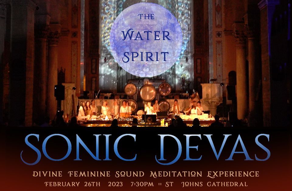 Sonic Devas - The Water Spirit at St Johns Cathedral, St. John's ...
