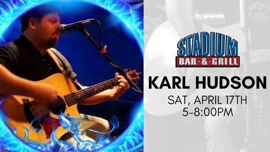 Live Music: Karl Hudson, Stadium Bar-Grill, Cedar Rapids, 17 April 2021