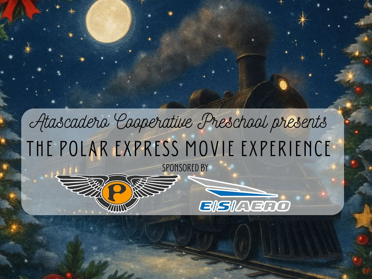 The Polar Express Movie Experience, Colony Cinemas Atascadero, 13 ...