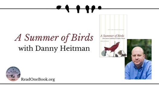 A Summer of Birds with Danny Heitman, Main Library at Goodwood, Baton ...