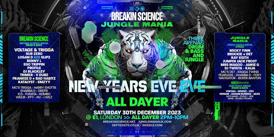 Breakin Science & Jungle Mania NYE Eve All Dayer, E1, London, 30 ...