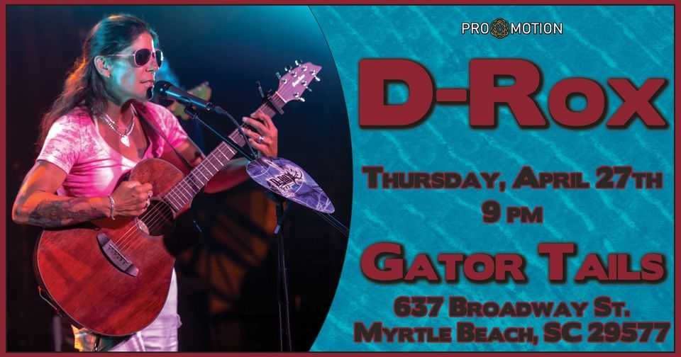 D-Rox @ Gator Tails, Gator Tails, Myrtle Beach, 27 April 2023