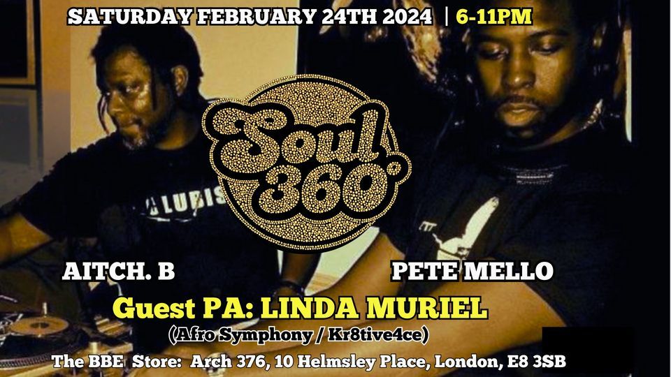 SOUL360 @ The BBE Store , The BBE Store, London, 24 February 2024