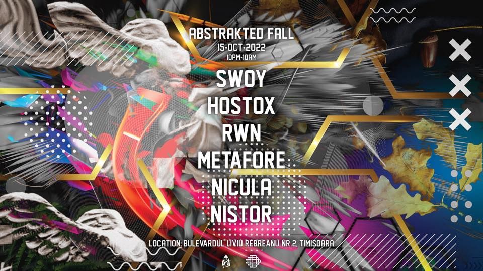 Abstrakted Fall w/ Swoy, Hostox, Rwn, Metafore, Nicula, Nistor, Timisoara, 15 October to 16 October