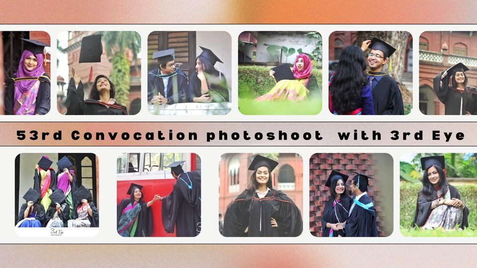 53rd Convocation photoshoot With 3rd Eye, University of Dhaka, 15 ...