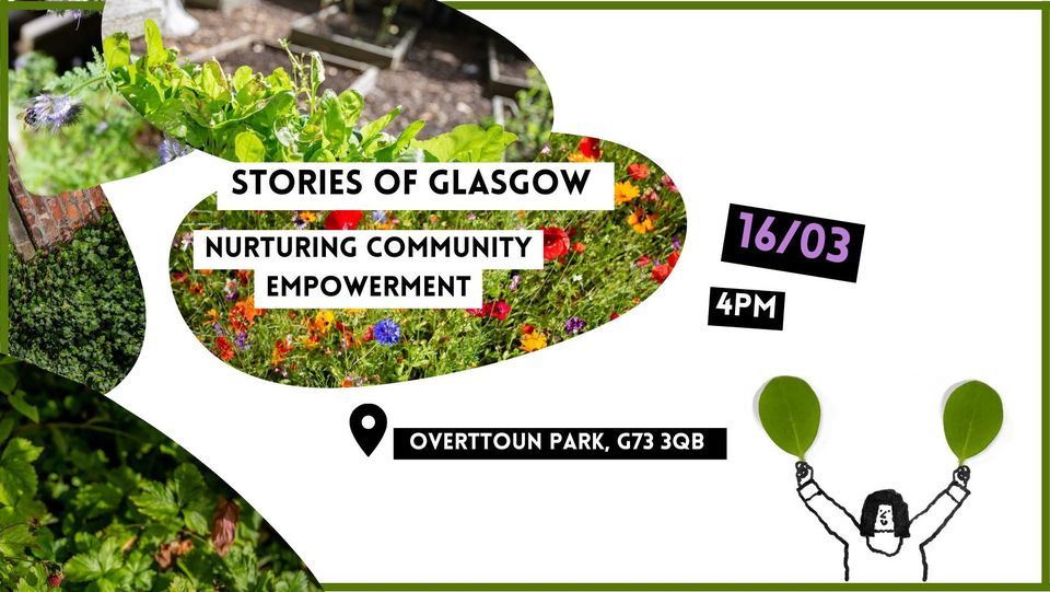 Stories of Glasgow - Nurturing Community Empowerment, Overtoun Park ...