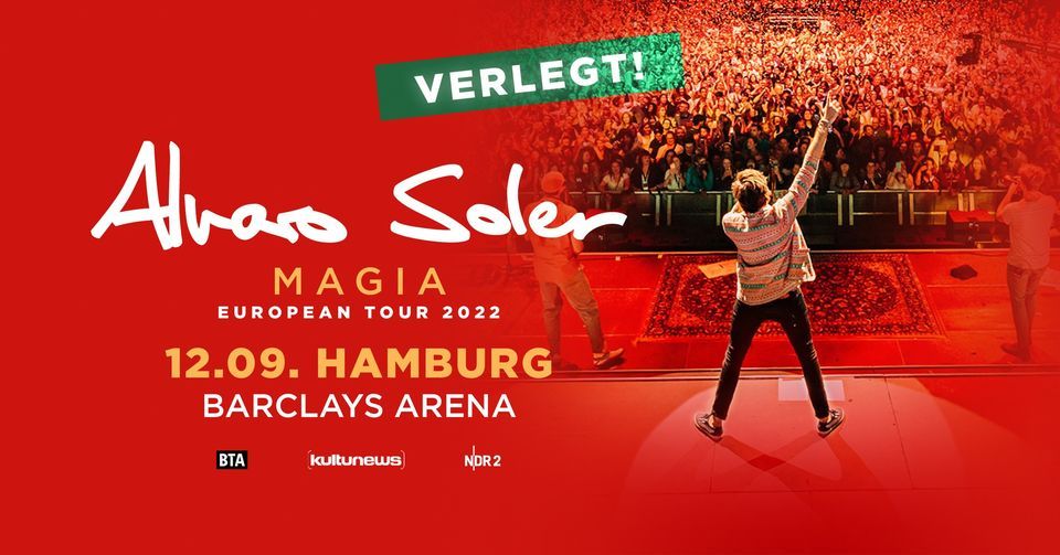 Alvaro Soler • Magia European Tour 2022 • Hamburg • Barclaycard Arena ...