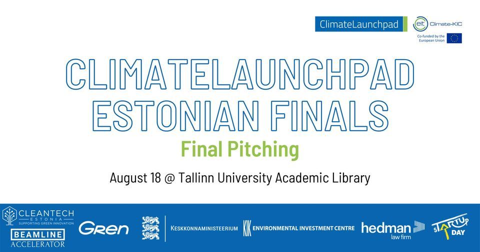 ClimateLaunchpad Estonian Finals 2022 - Final Pitching, Tallinn University Academic Library, 18 ...
