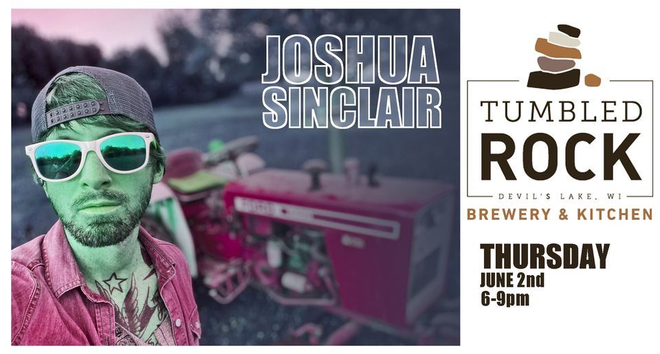 JOSHUA SINCLAIR @ Tumbled Rock Brewery, Tumbled Rock Brewery & Kitchen ...