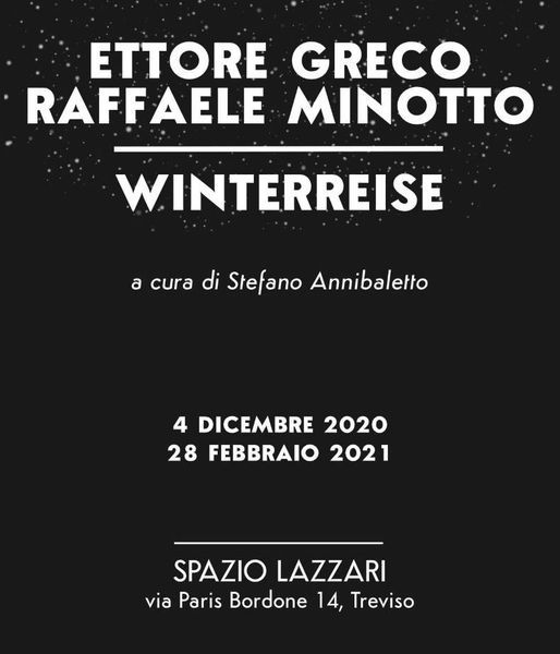 WINTERREISE // Mostra Ettore Greco e Raffaele Minotto, Lazzari Store ...