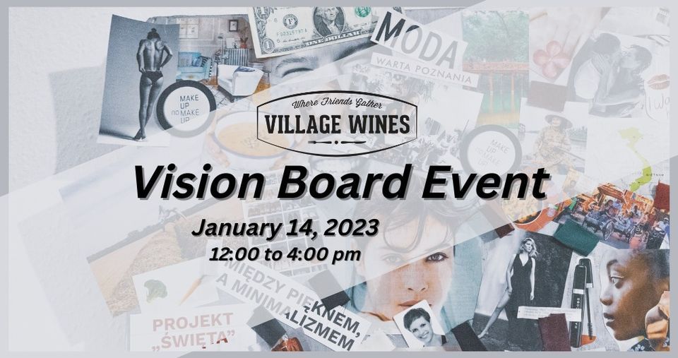 Vision Board Event | January 14, 2023, Village Wines, Woodinville ...