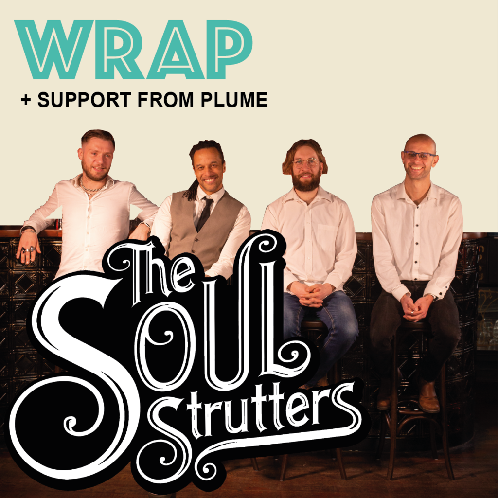 Soul Strutters with Support from PLUME @ WRAP 2022 Tickets, The Silk ...