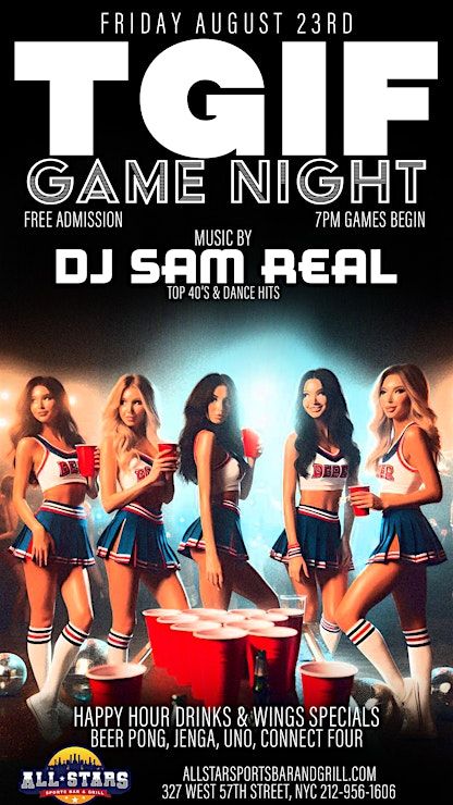 Fri 8/23 TGIF: Game Night w/ DJ Sam Real - Beer Pong & Games: Free to ...