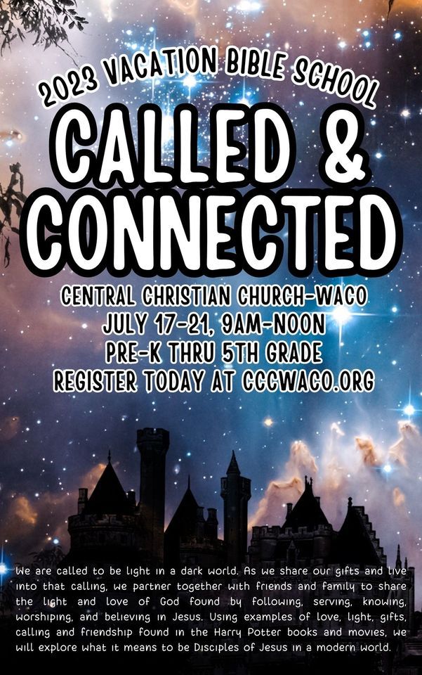 2023 Vbs Called And Connected Central Christian Church Waco 17 July 2023