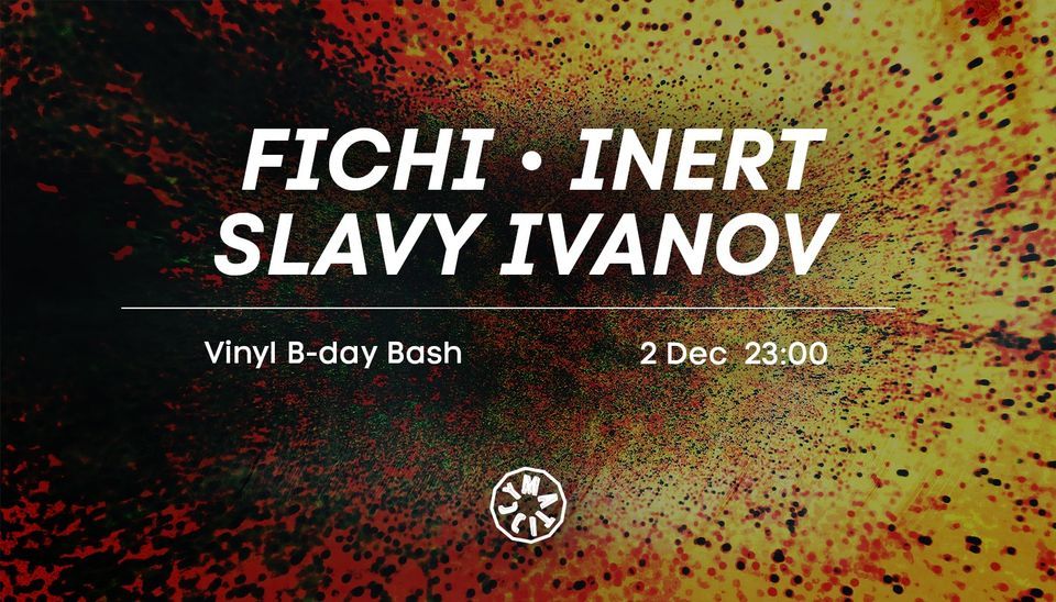 Fichi, Inert & Slavy Ivanov @Cymatic, Cymatic, Varna, 2 December to 3 ...