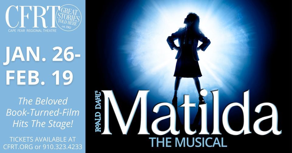 Matilda the Musical, Cape Fear Regional Theatre, Fayetteville, 26 ...