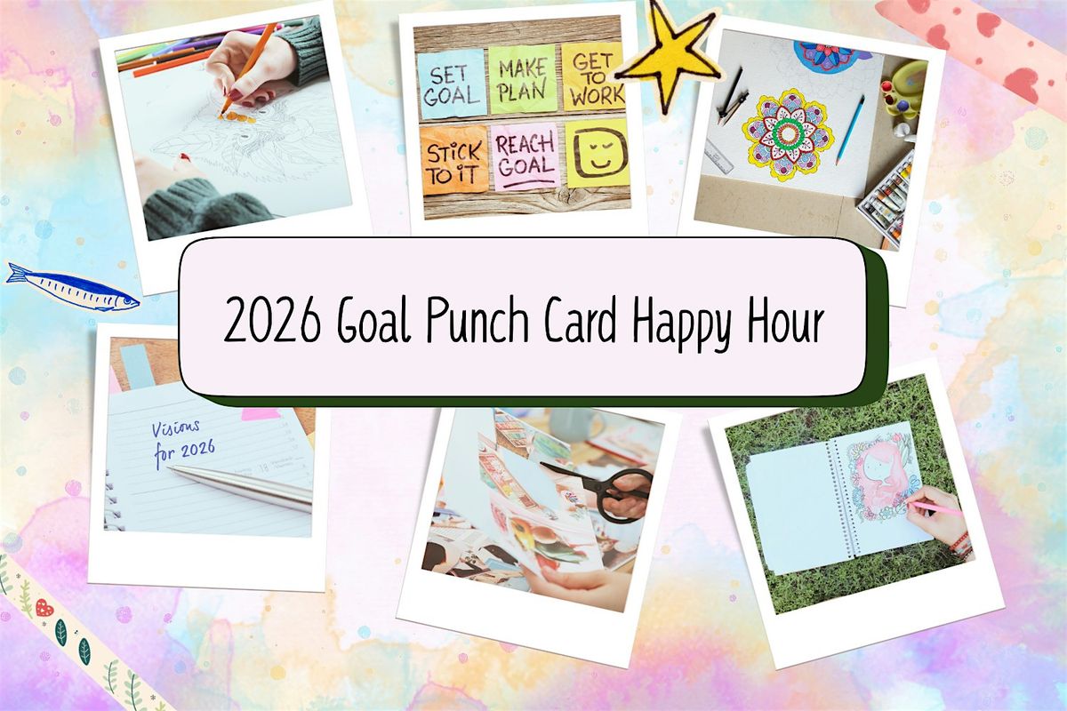 2026 Personal Goal Punch Cards Happy Hour, Make at Rosie - Community ...