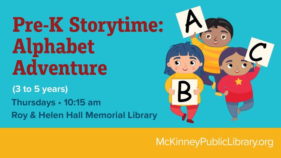 Pre-K Storytime: Alphabet Adventure (Hall), Mckinney Public Library, 12 ...