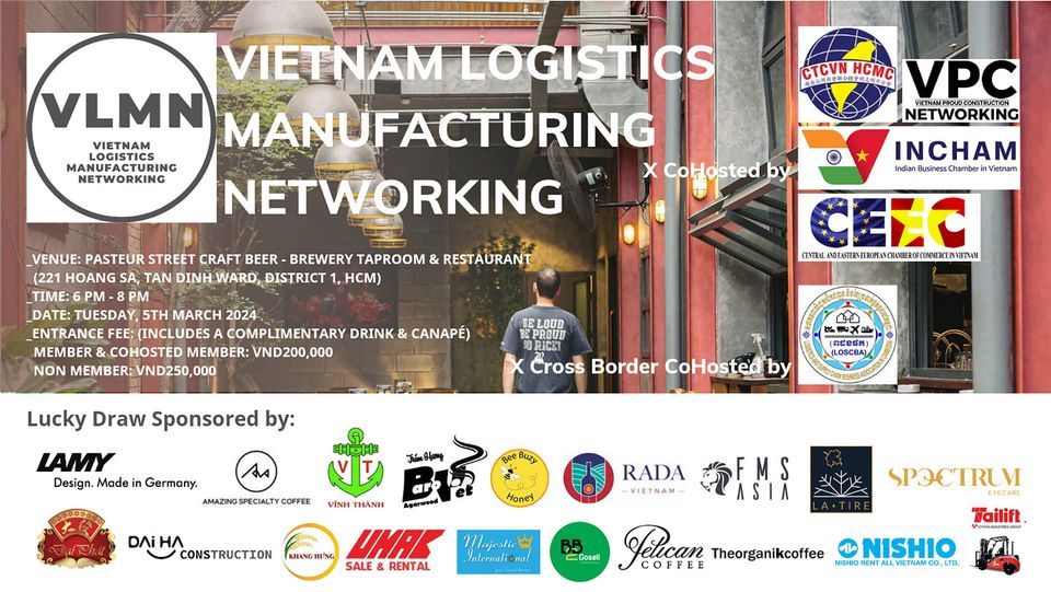 VIETNAM LOGISTICS MANUFACTURING NETWORKING - VLMN on Tuesday 5th March 2024, Pasteur Street ...