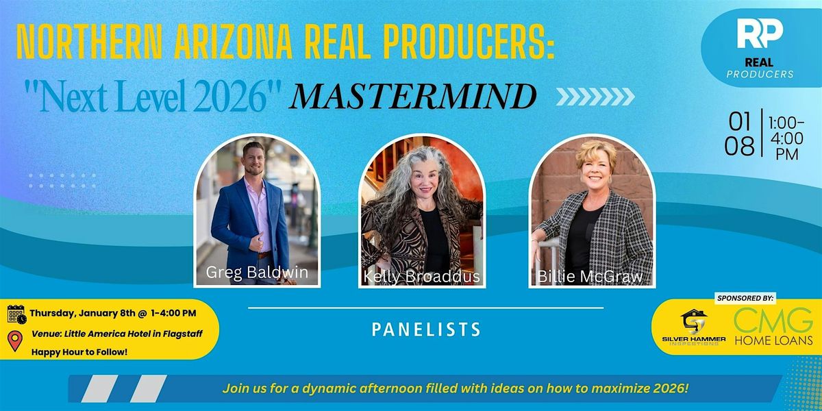 Northern Arizona Real Producers "Next Level 2026" Mastermind, Little ...