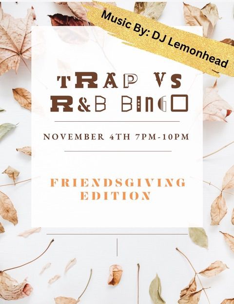 Trap vs R&B Bingo: Friendsgiving Edition , Indvstry Video Bar, Colorado ...